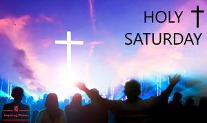 Holy Saturday Images 2020 - Pictures, Photos, Pics & Wallpaper ...