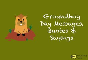 Groundhog Day Messages, Quotes & Sayings - Inspiring Wishes