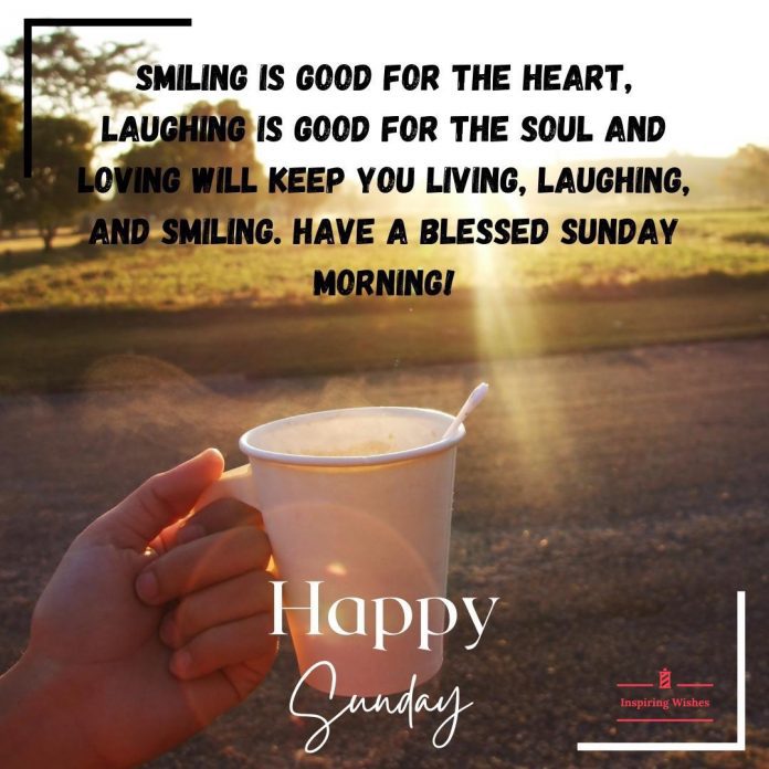 Sunday Morning Quotes | Inspirational & Loving Message - Inspiring Wishes